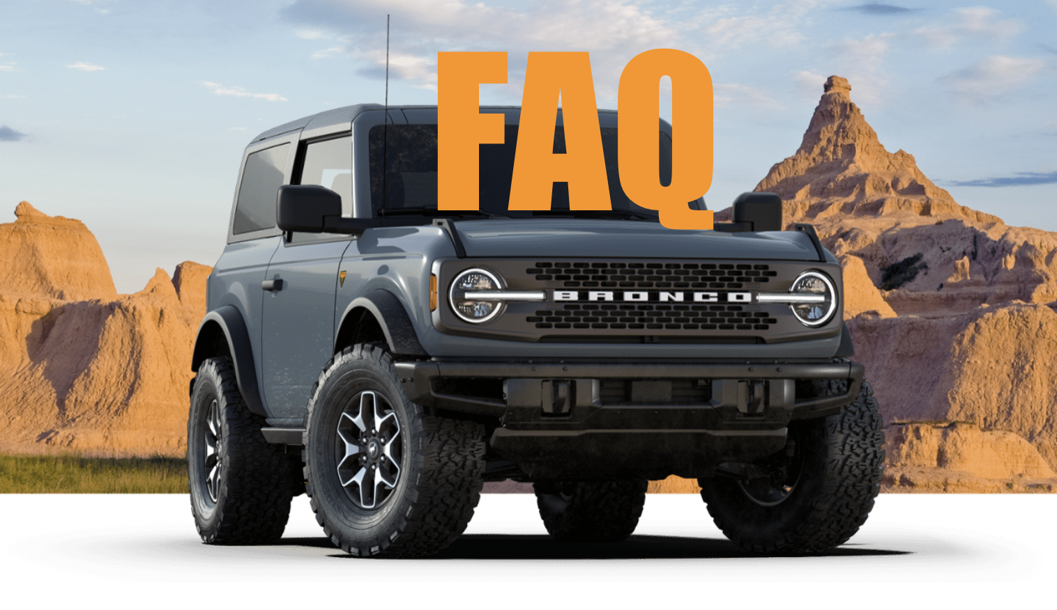 Updated Bronco FAQ: Order Conversion/Dealer Selection Deadline Now ...