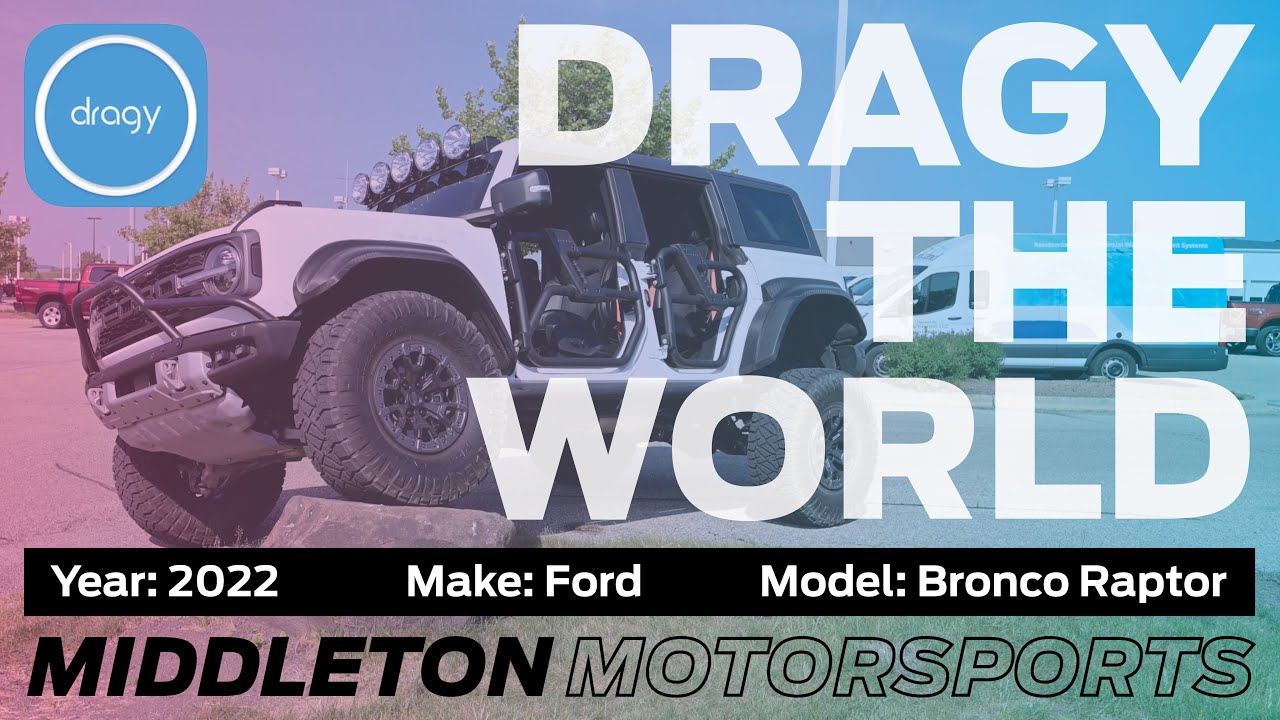 Bronco Raptor 0-60 Time DRAGY THE WORLD. Episode 7 | Bronco6G - 2021 ...