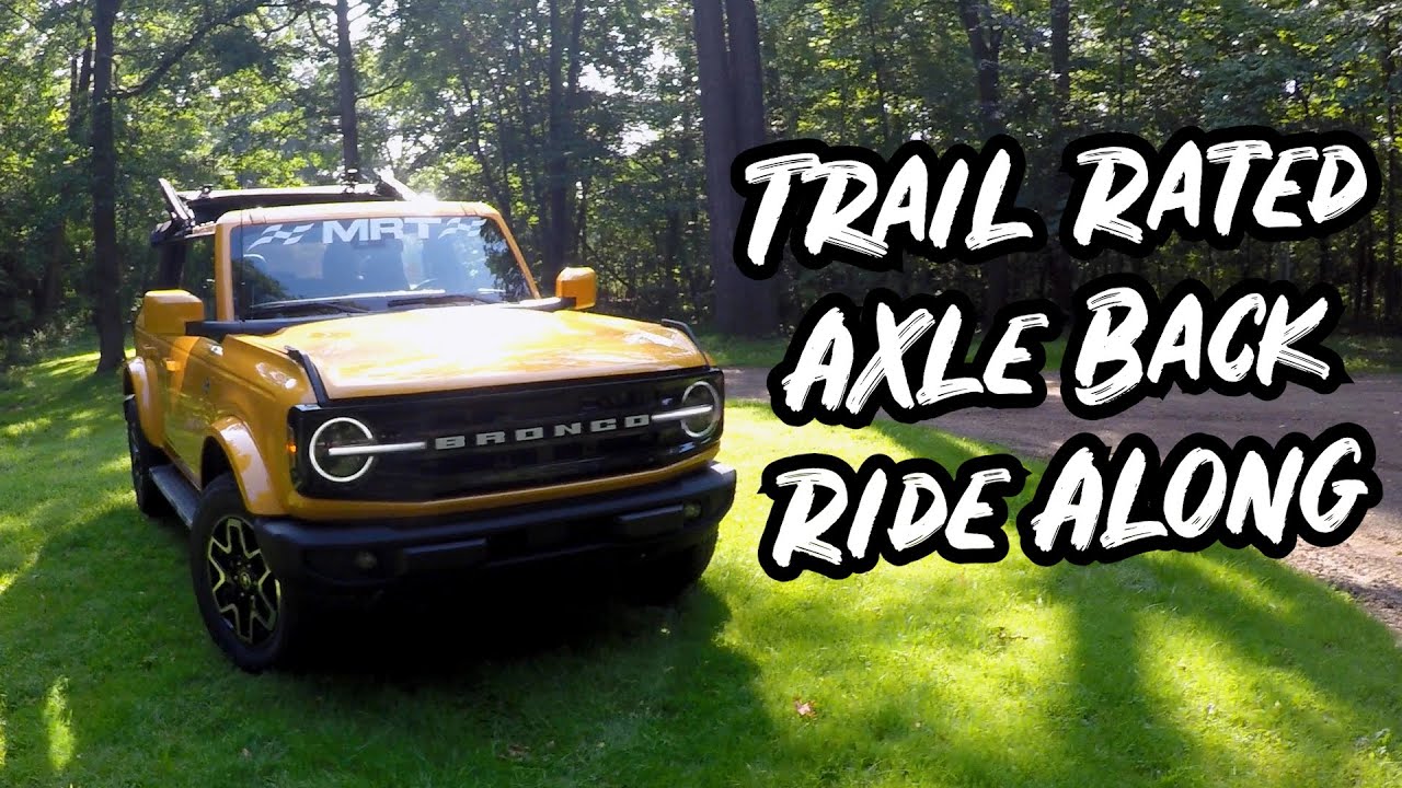 MRT Trail Rated Axle Back Exhaust Ride Along! | Bronco6G - 2021+ Ford ...